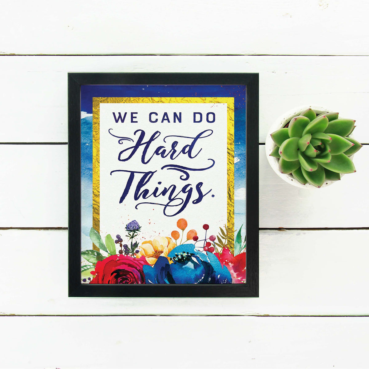 We Can Do Hard Things Inspirational Poster Printable – Ministering ...